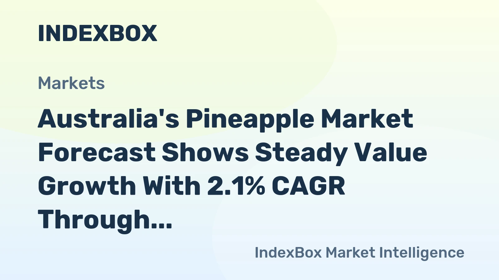Australia's Pineapple Market Forecast Shows Steady Value Growth With 2.1% CAGR Through 2035
