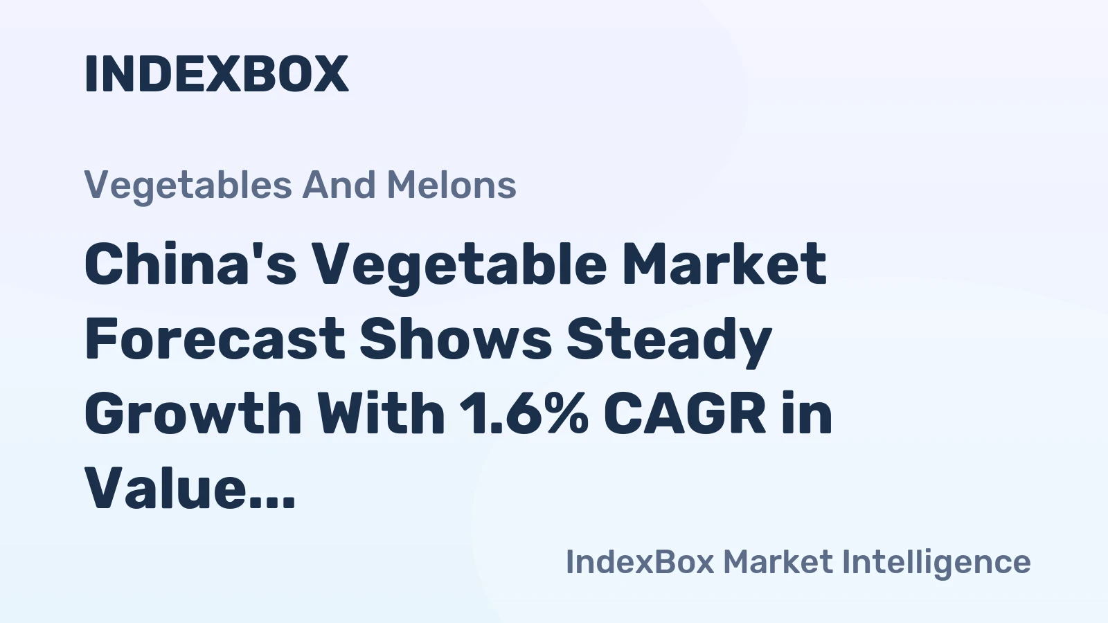 China's Vegetable Market Forecast Shows Steady Growth With 1.6% CAGR in Value Through 2035