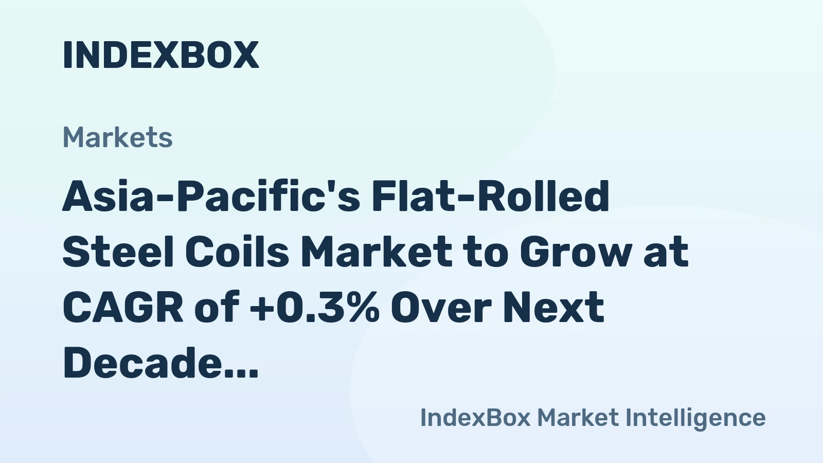 Asia-Pacific's Flat-Rolled Steel Coils Market to Grow at CAGR of +0.3% Over Next Decade