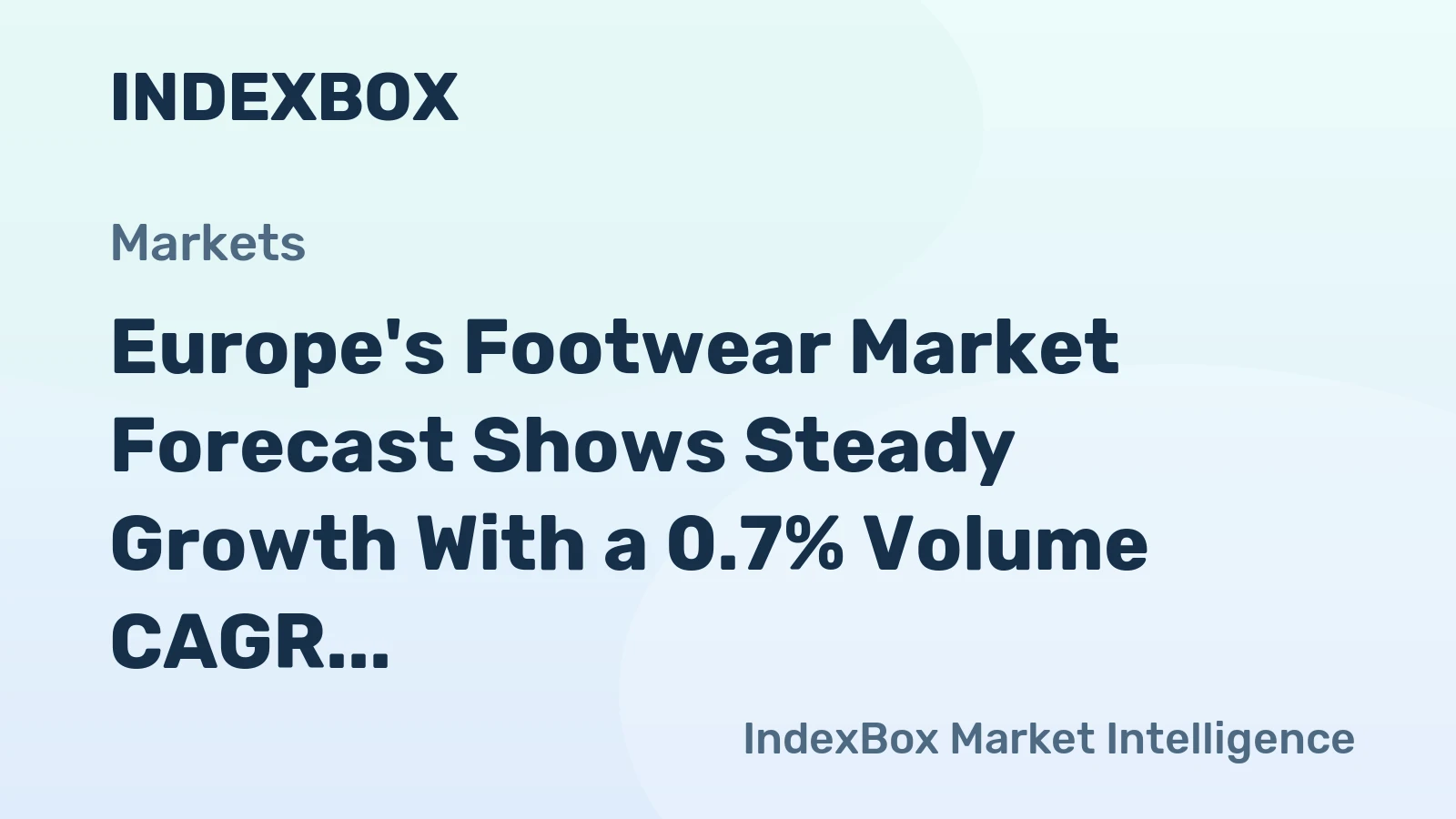 Europe's Footwear Market Forecast Shows Steady Growth With a 0.7% Volume CAGR Through 2035
