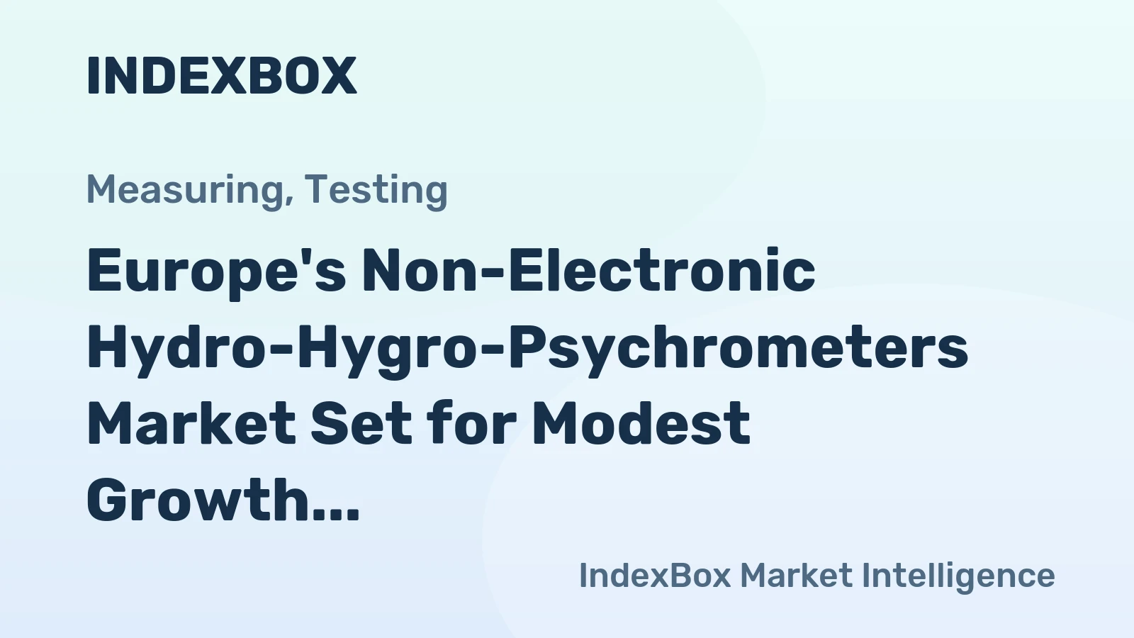 Europe's Non-Electronic Hydro-Hygro-Psychrometers Market Set for Modest Growth with +1.7% CAGR Through 2035