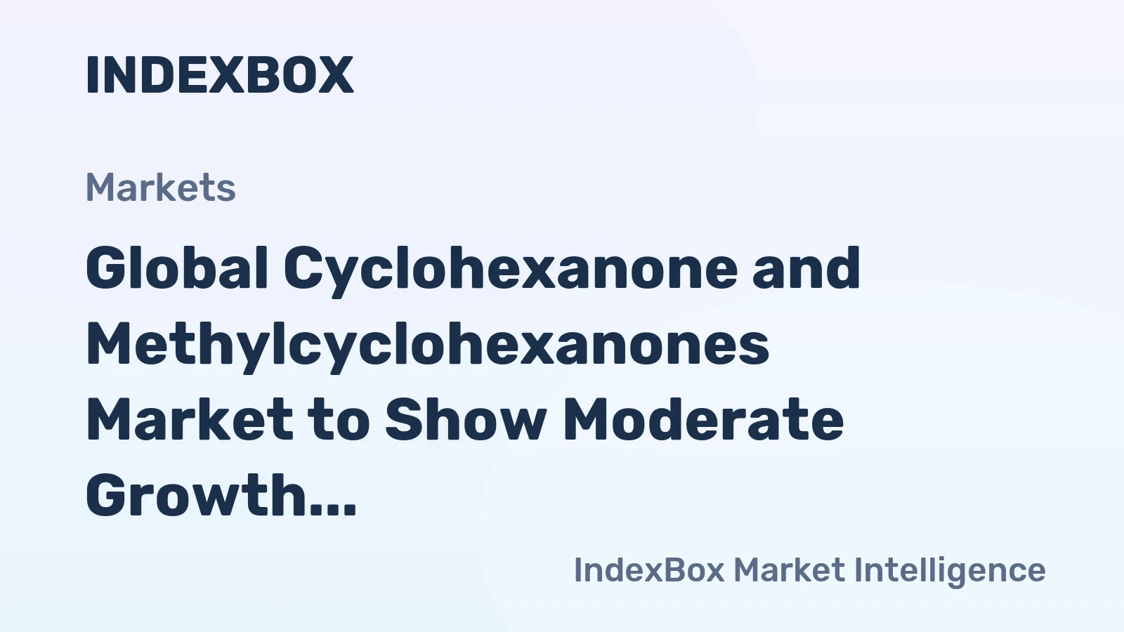 Global Cyclohexanone and Methylcyclohexanones Market to Show Moderate Growth with +0.6% CAGR from 2024-2035