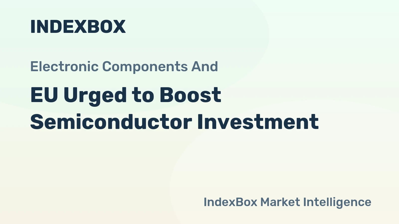 EU Urged to Boost Semiconductor Investment