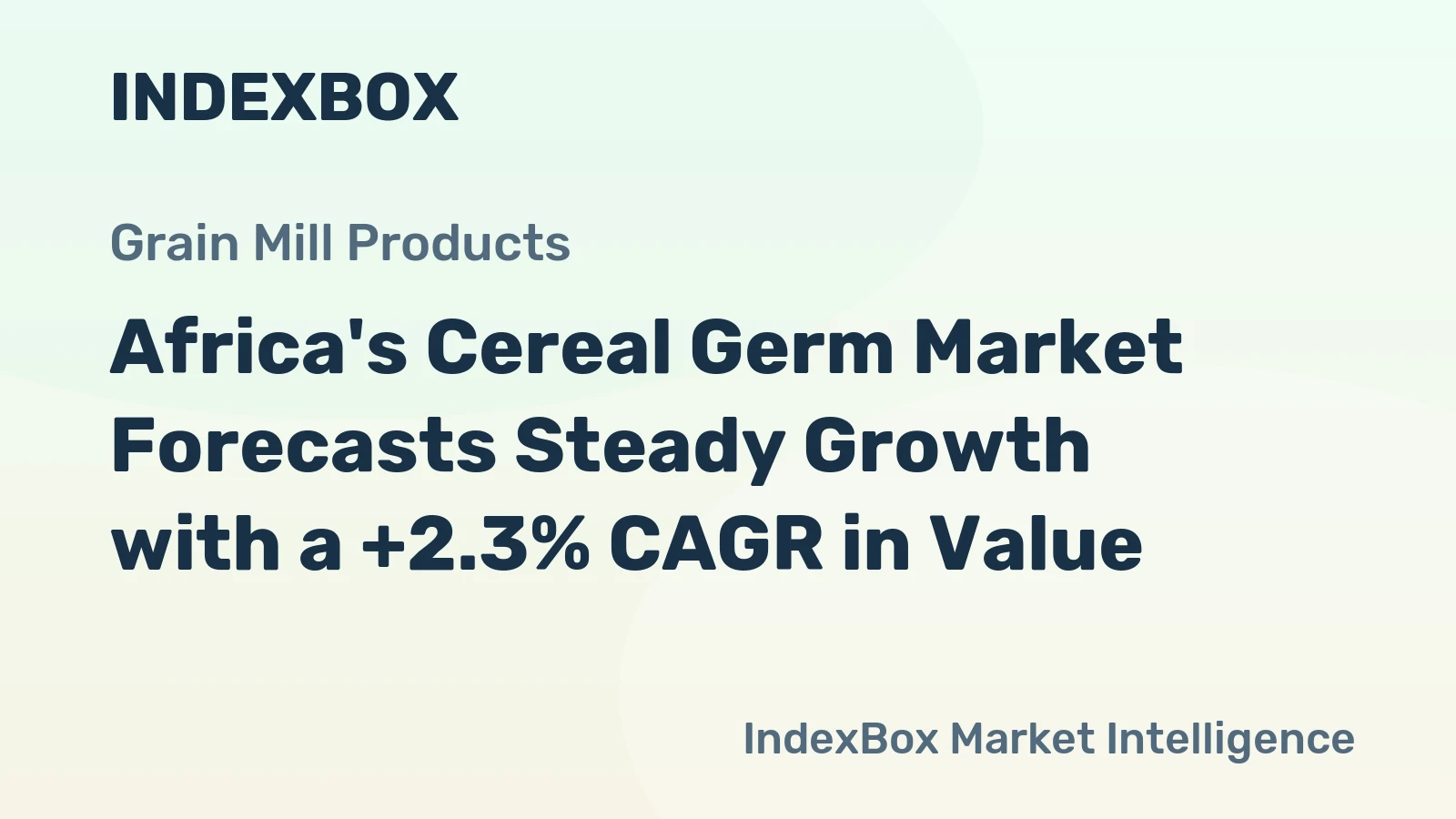 Africa's Cereal Germ Market Forecasts Steady Growth with a +2.3% CAGR in Value