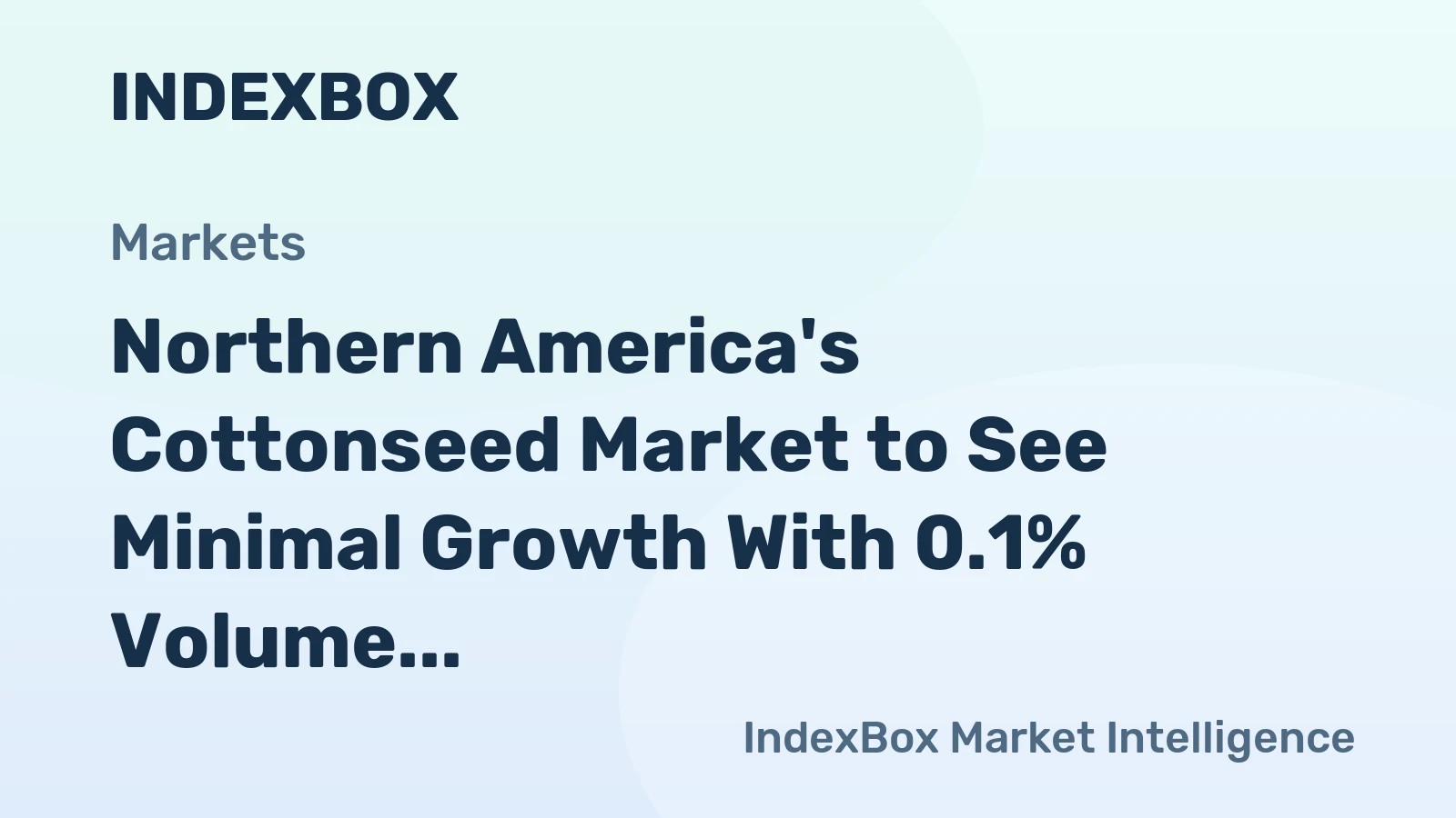 Northern America's Cottonseed Market to See Minimal Growth With 0.1% Volume CAGR Through 2035