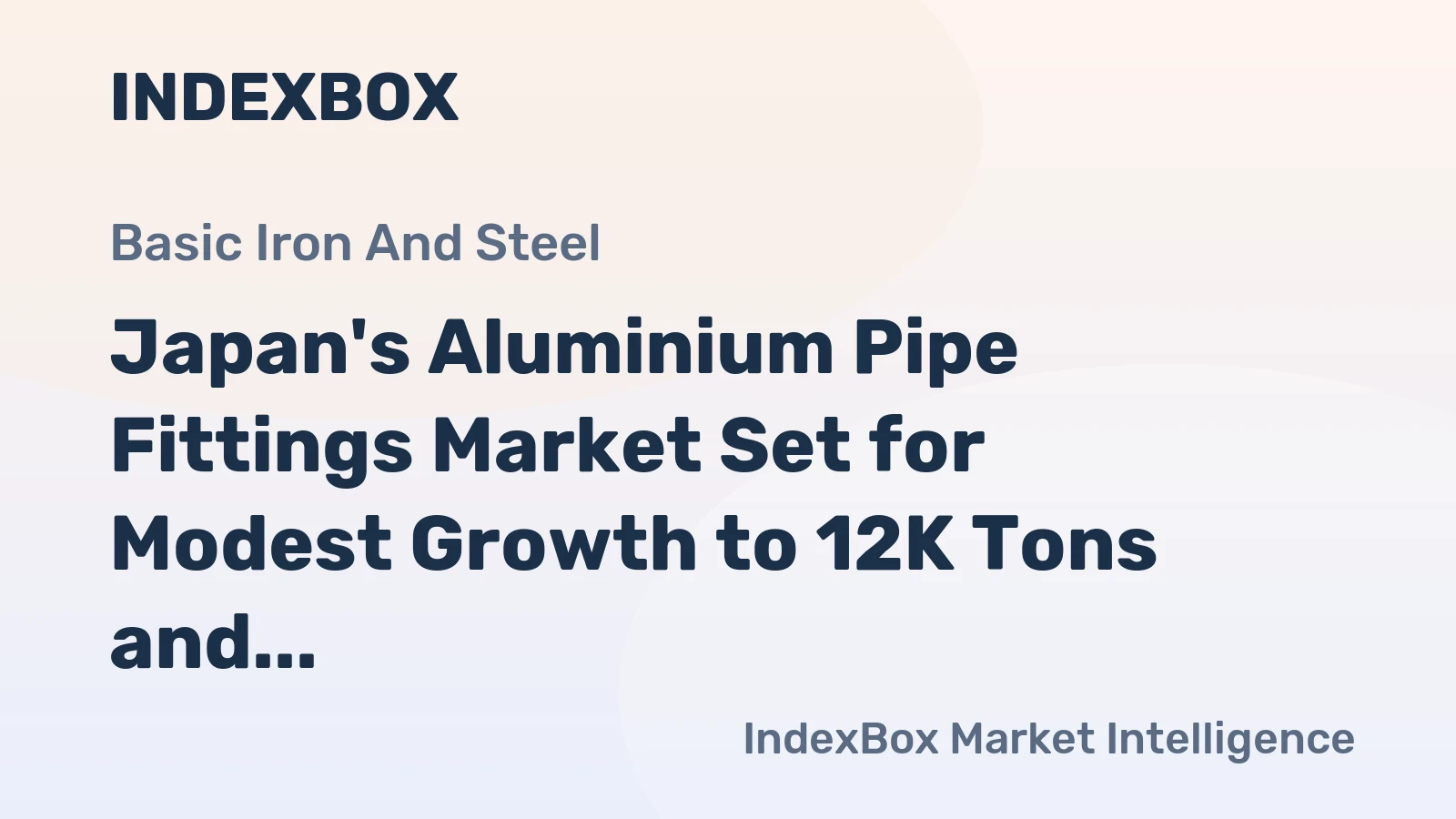 Japan's Aluminium Pipe Fittings Market Set for Modest Growth to 12K Tons and $413M