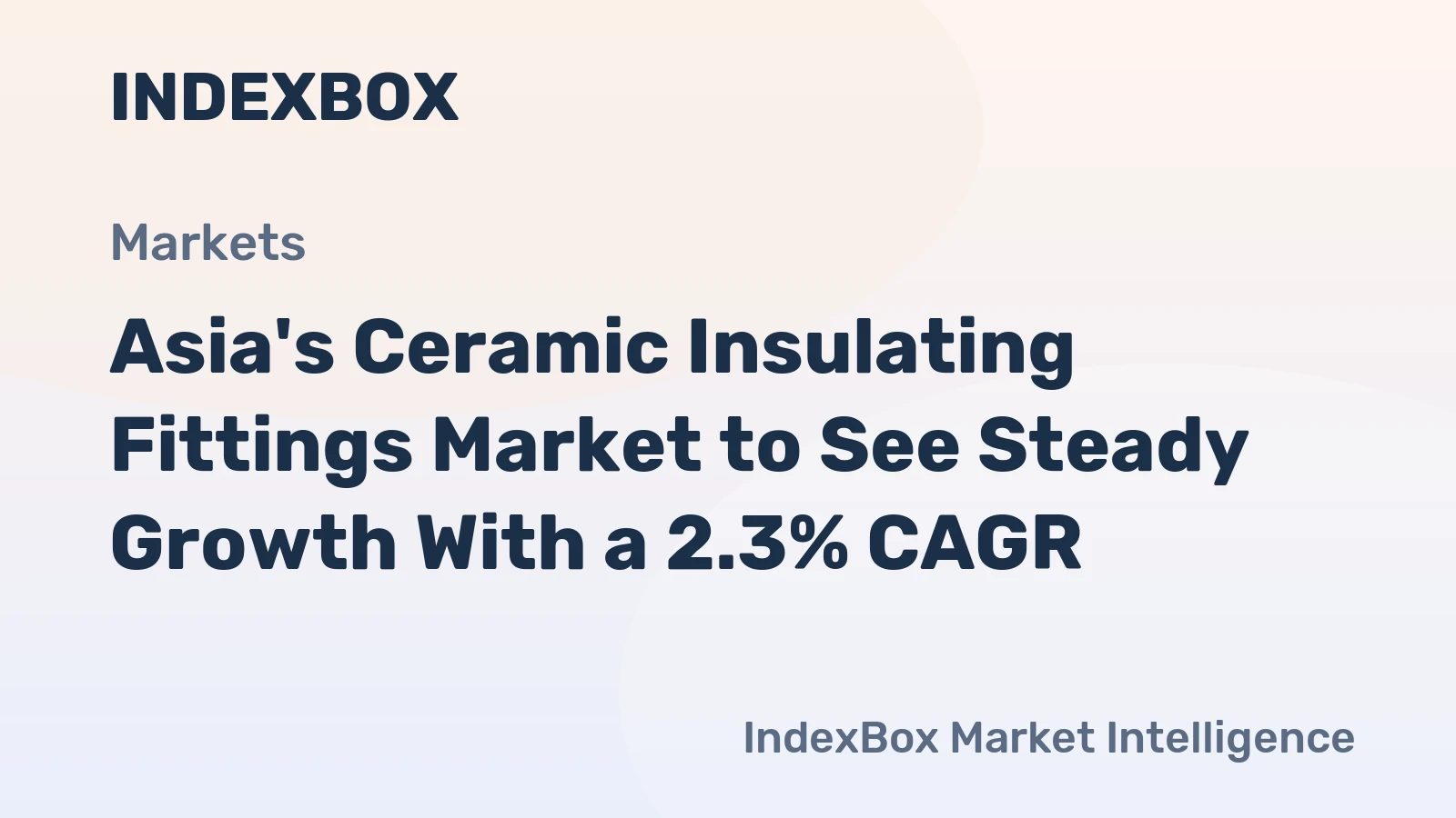 Asia's Ceramic Insulating Fittings Market to See Steady Growth With a 2.3% CAGR