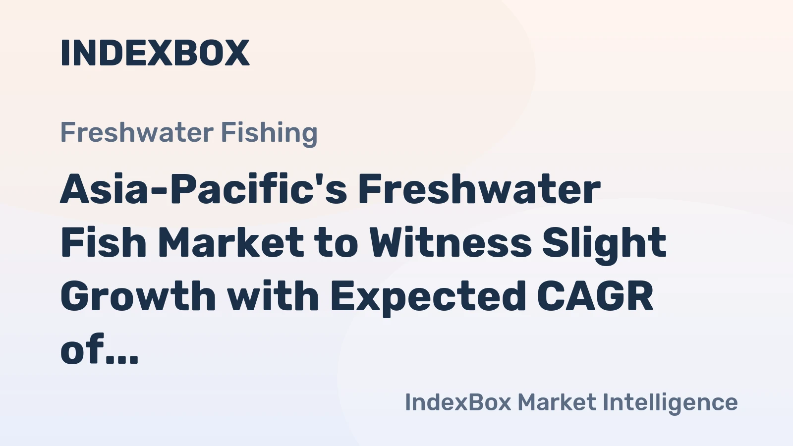 Asia-Pacific's Freshwater Fish Market to Witness Slight Growth with Expected CAGR of +0.7% by 2035