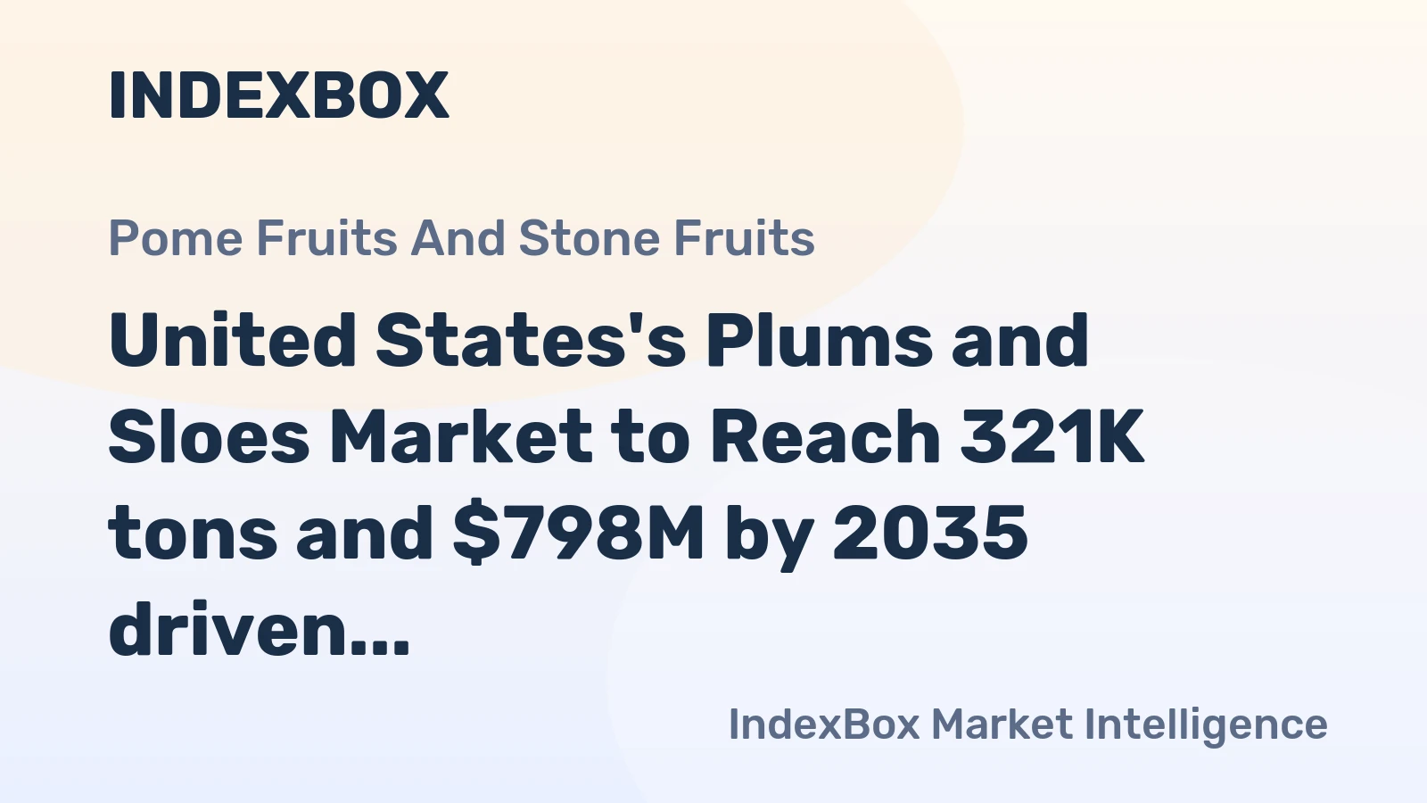 United States's Plums and Sloes Market to Reach 321K tons and $798M by 2035 driven by Growing Demand
