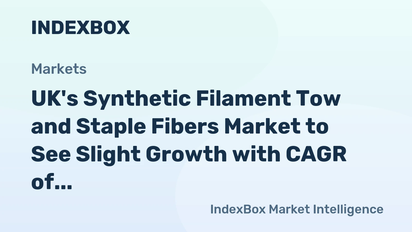 UK's Synthetic Filament Tow and Staple Fibers Market to See Slight Growth with CAGR of +0.1% through 2035