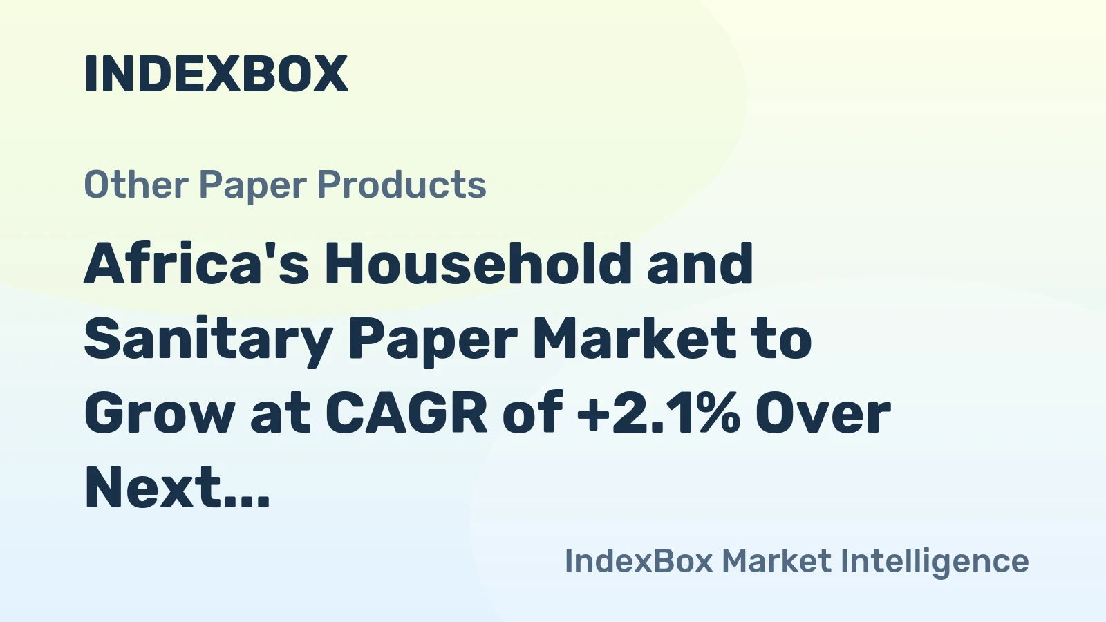 Africa's Household and Sanitary Paper Market to Grow at CAGR of +2.1% Over Next Decade, Reaching $44.9B by 2035