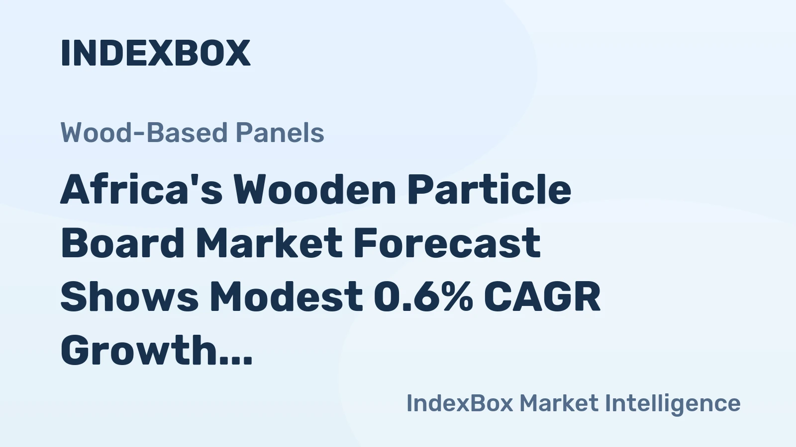Africa's Wooden Particle Board Market Forecast Shows Modest 0.6% CAGR Growth Through 2035