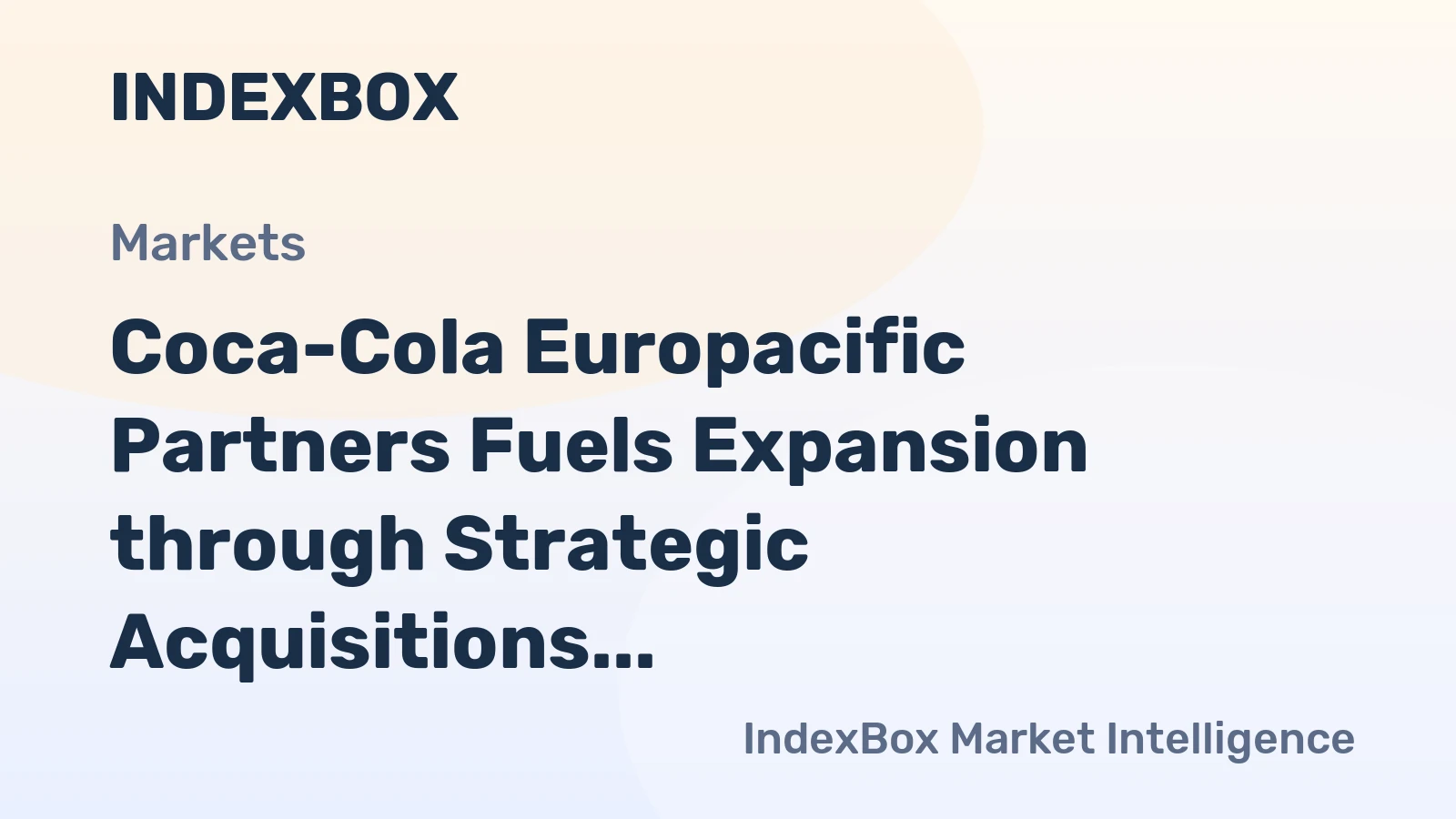 Coca-Cola Europacific Partners Fuels Expansion through Strategic Acquisitions