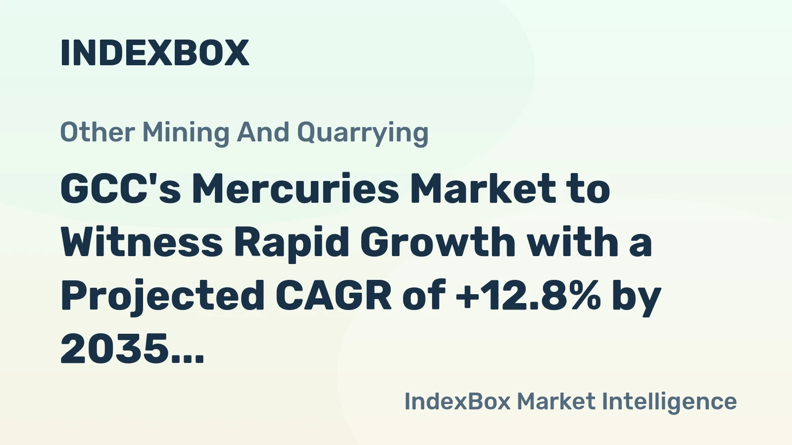 GCC's Mercuries Market to Witness Rapid Growth with a Projected CAGR of +12.8% by 2035