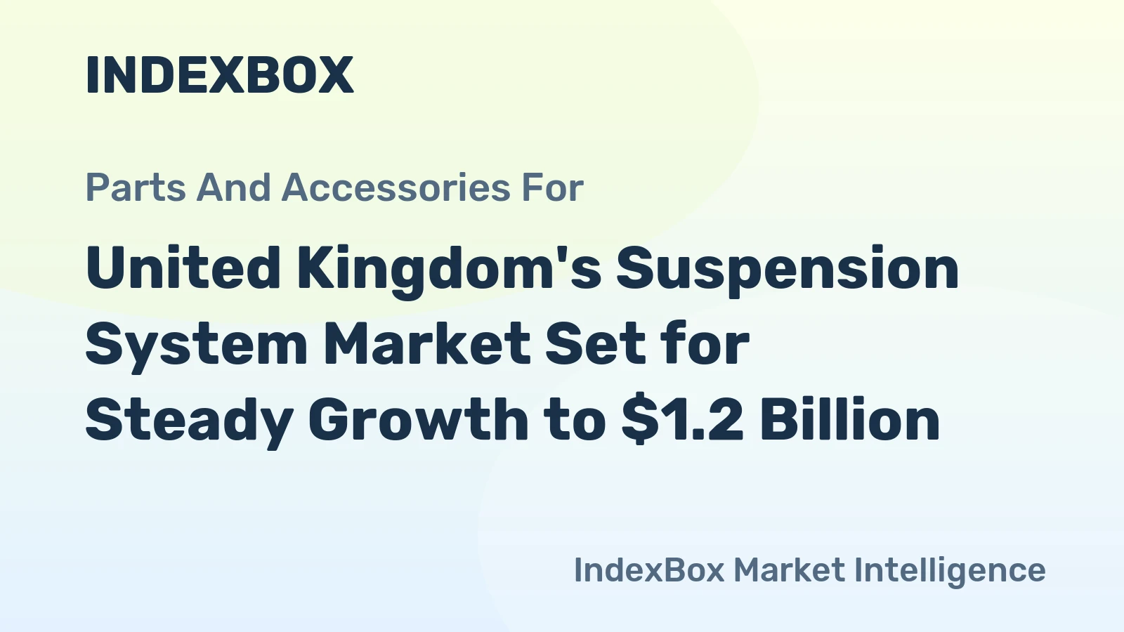 United Kingdom's Suspension System Market Set for Steady Growth to $1.2 Billion