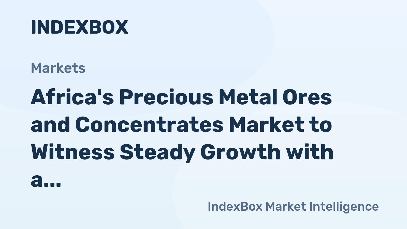 Africa's Precious Metal Ores and Concentrates Market to Witness Steady Growth with a CAGR of +2.4% through 2035, Reaching $95.3B in Value