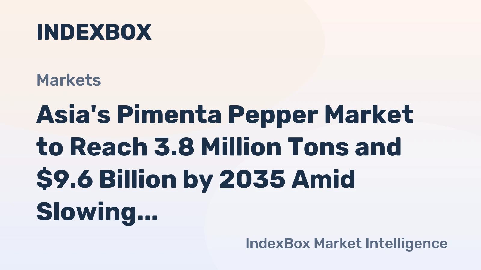 Asia's Pimenta Pepper Market to Reach 3.8 Million Tons and $9.6 Billion by 2035 Amid Slowing Growth