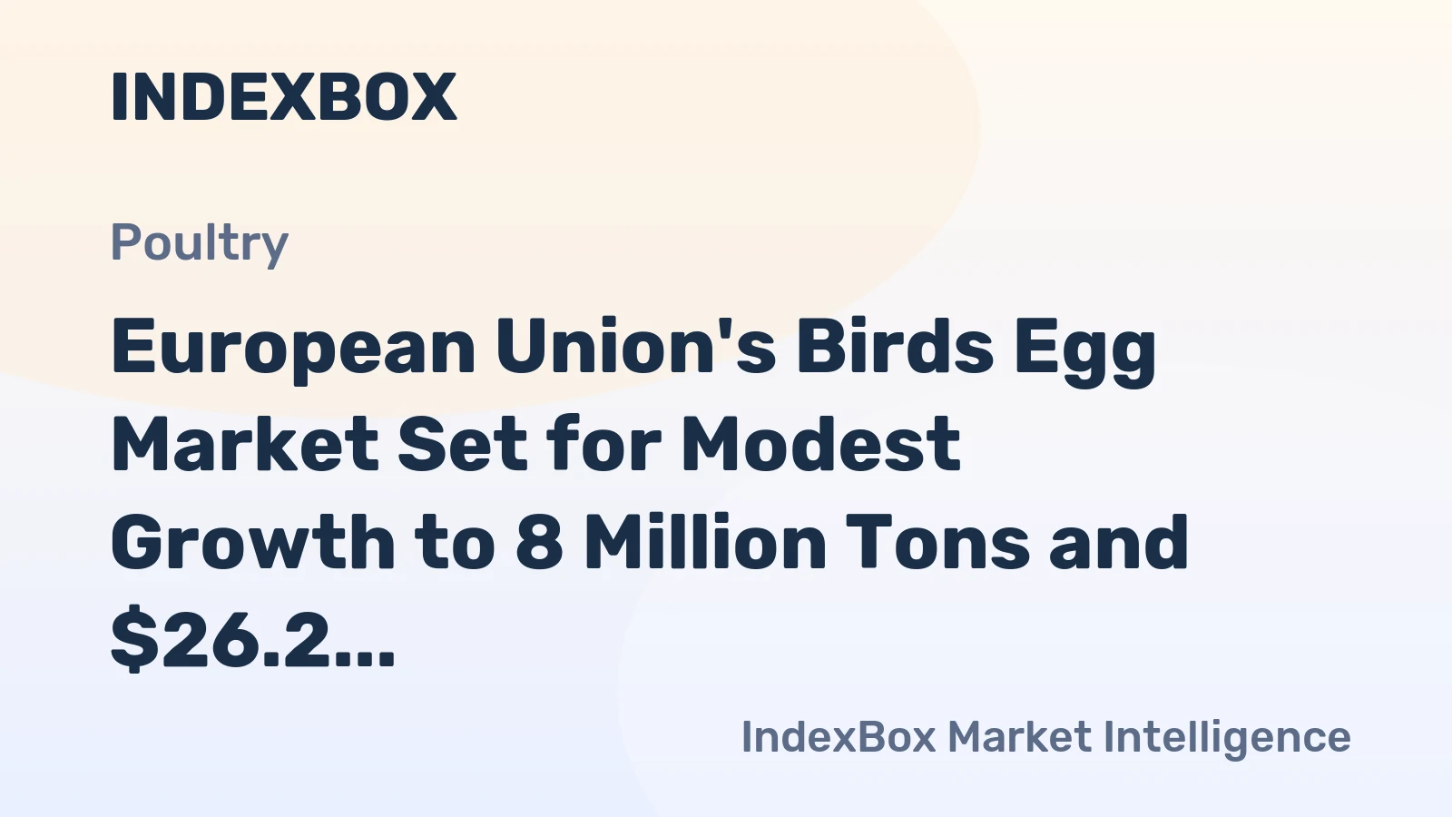 European Union's Birds Egg Market Set for Modest Growth to 8 Million Tons and $26.2 Billion by 2035