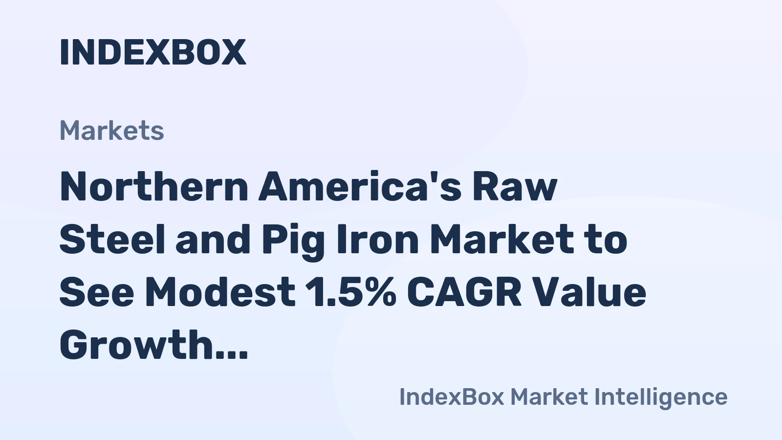 Northern America's Raw Steel and Pig Iron Market to See Modest 1.5% CAGR Value Growth Through 2035