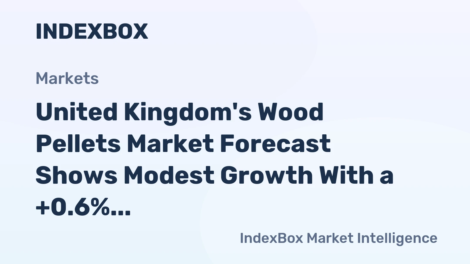 United Kingdom's Wood Pellets Market Forecast Shows Modest Growth With a +0.6% Volume CAGR Through 2035
