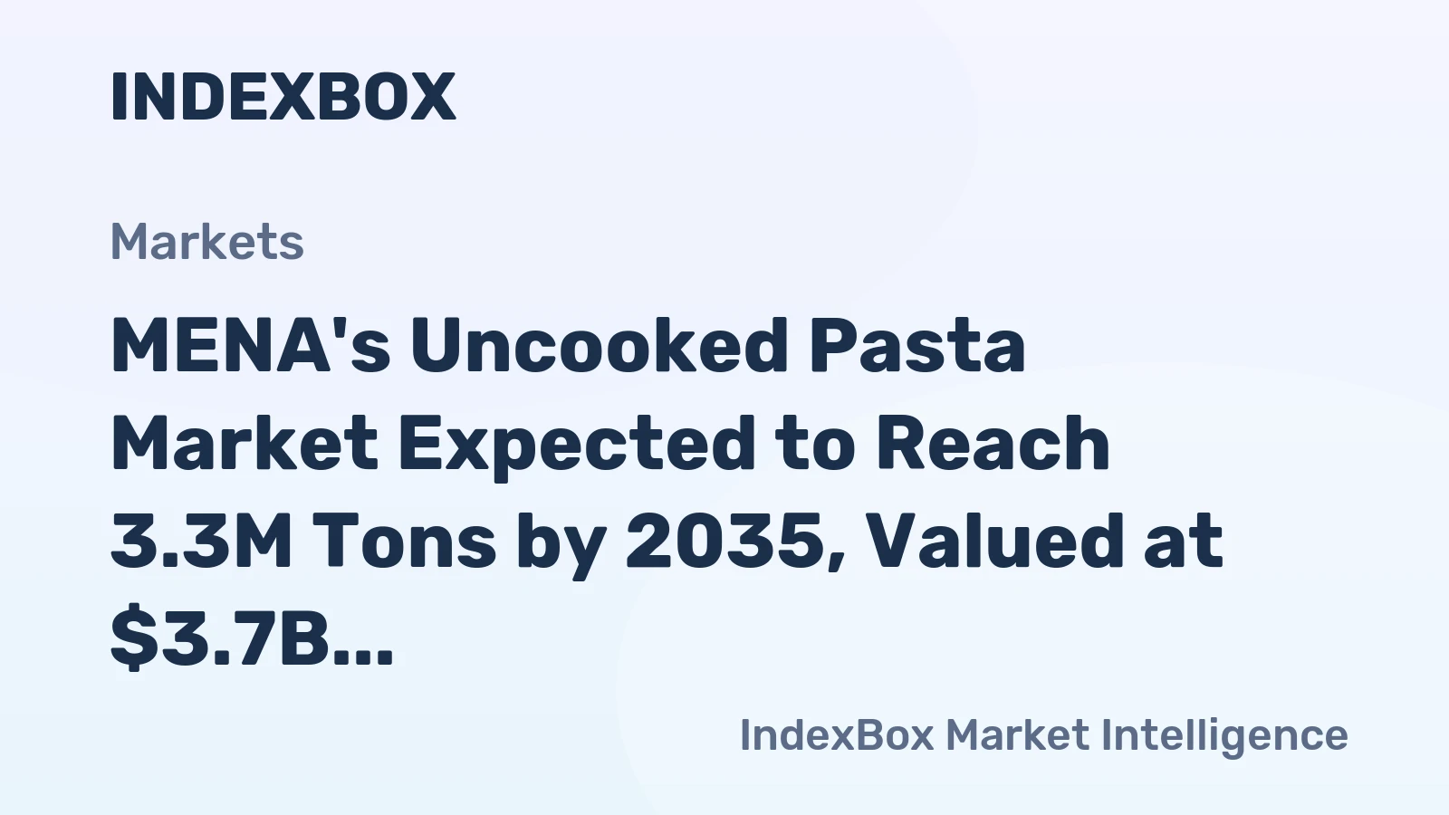 MENA's Uncooked Pasta Market Expected to Reach 3.3M Tons by 2035, Valued at $3.7B