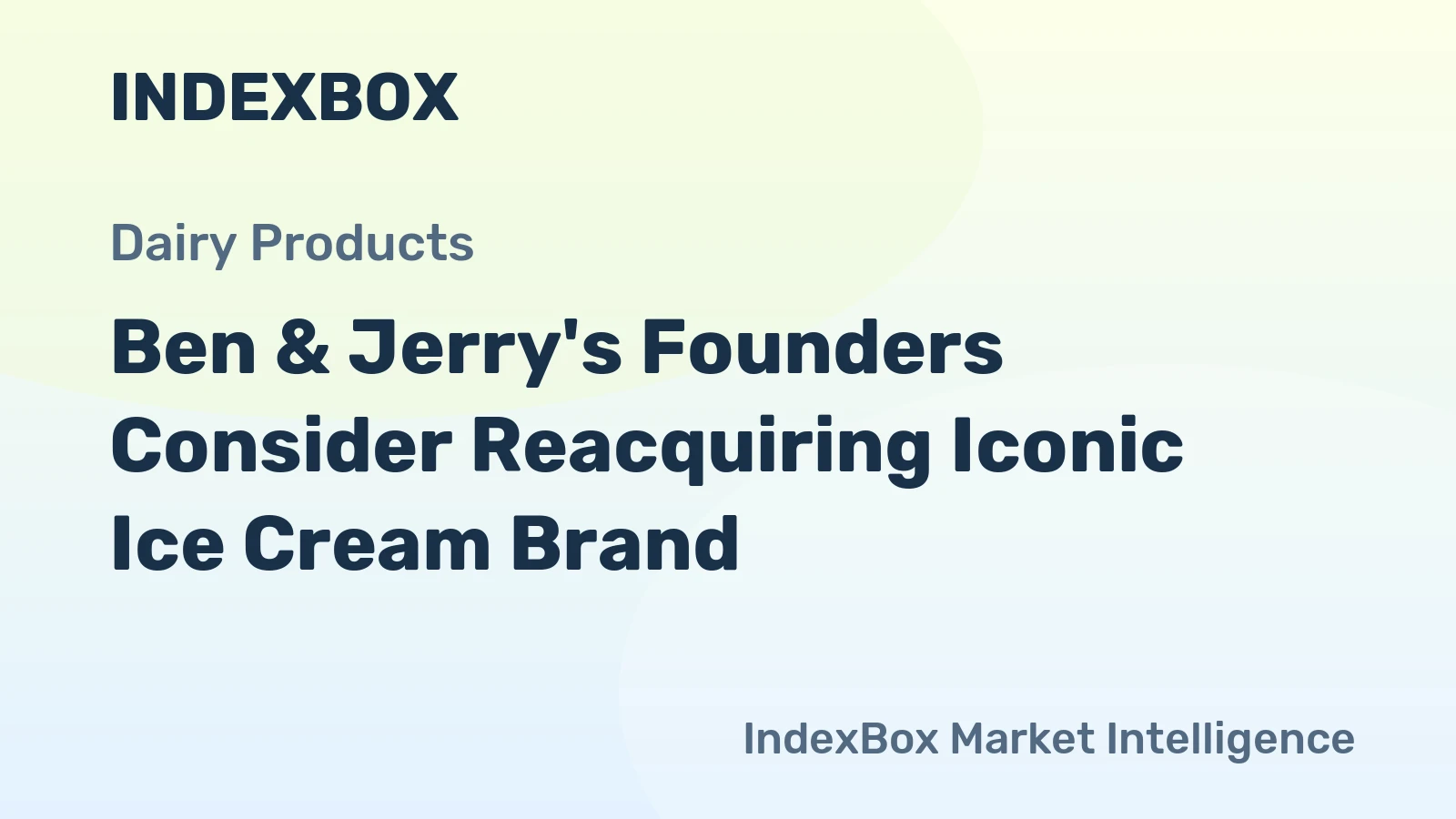 Ben & Jerry's Founders Consider Reacquiring Iconic Ice Cream Brand
