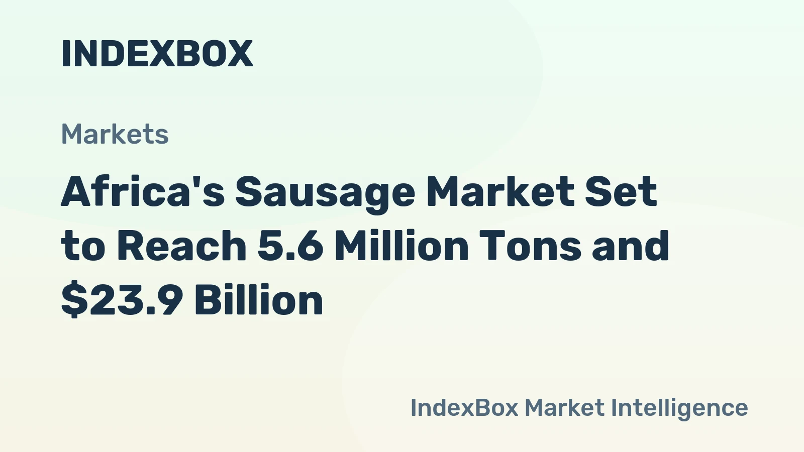 Africa's Sausage Market Set to Reach 5.6 Million Tons and $23.9 Billion