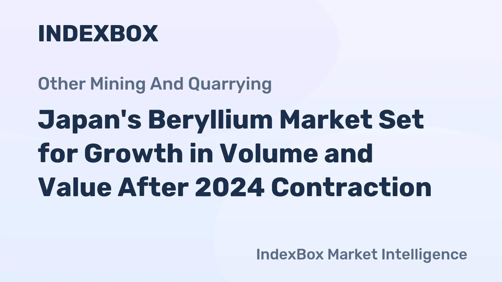 Japan's Beryllium Market Set for Growth in Volume and Value After 2024 Contraction