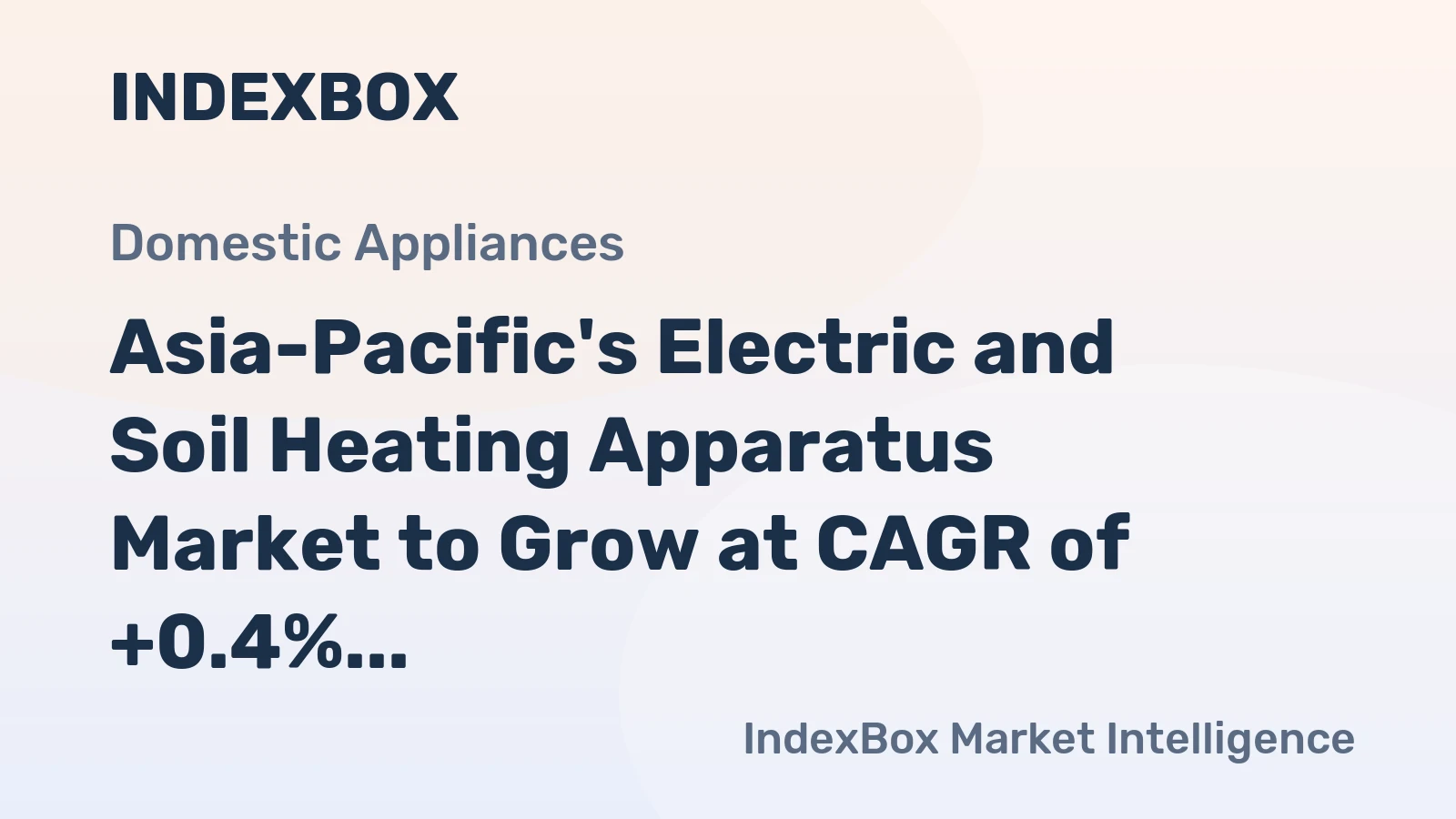 Asia-Pacific's Electric and Soil Heating Apparatus Market to Grow at CAGR of +0.4% from 2024-2035, Reaching 125M Units