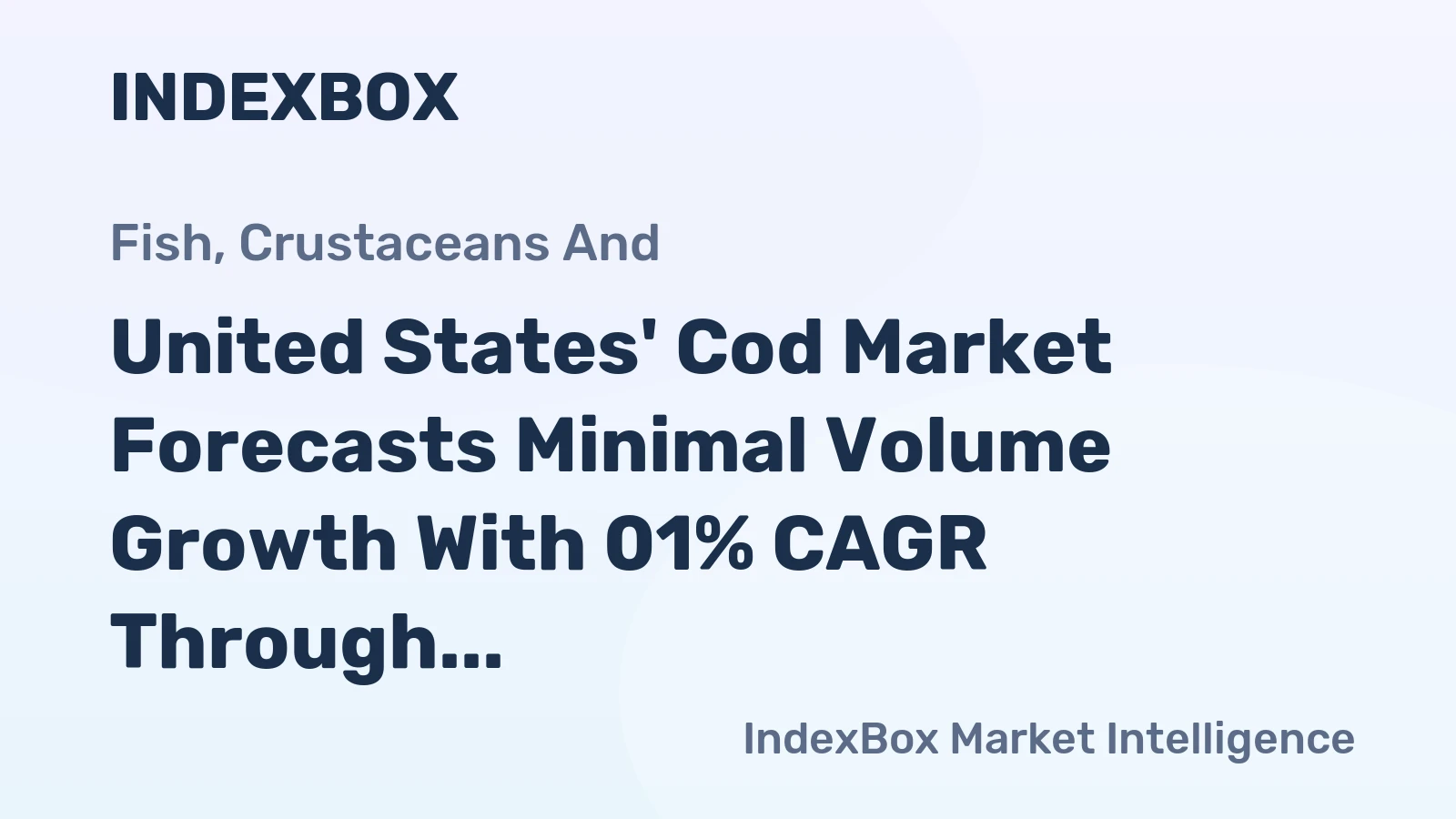 United States' Cod Market Forecasts Minimal Volume Growth With 01% CAGR Through 2035