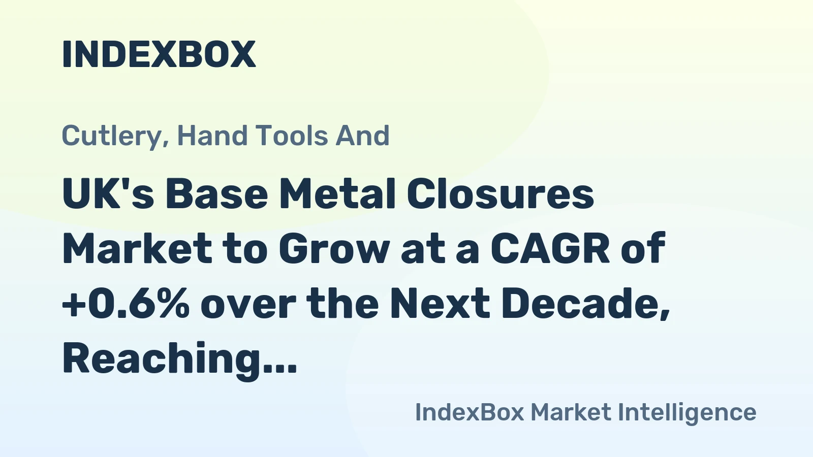 UK's Base Metal Closures Market to Grow at a CAGR of +0.6% over the Next Decade, Reaching 103K Tons by 2035