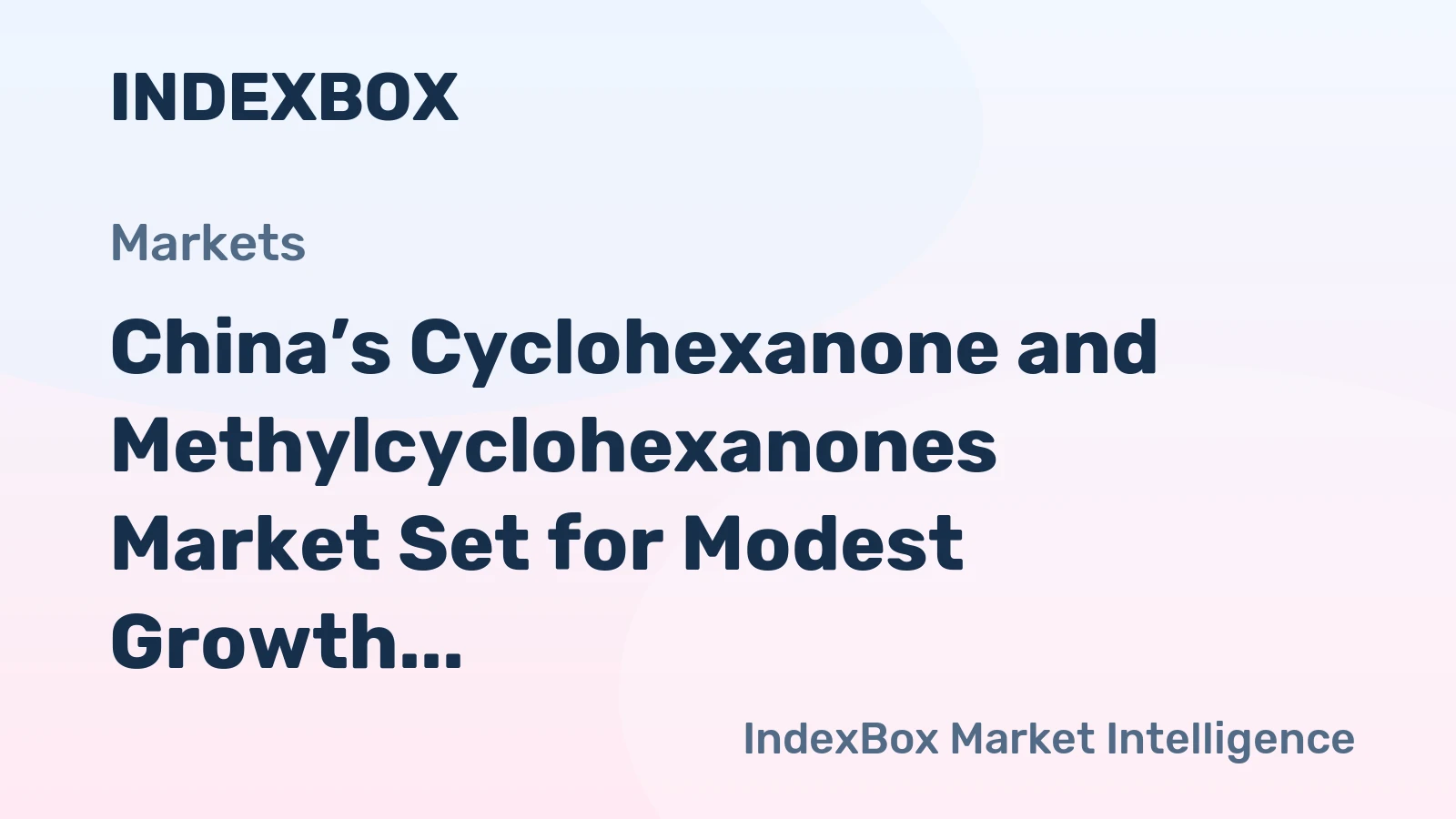 China’s Cyclohexanone and Methylcyclohexanones Market Set for Modest Growth with +1.5% Volume CAGR
