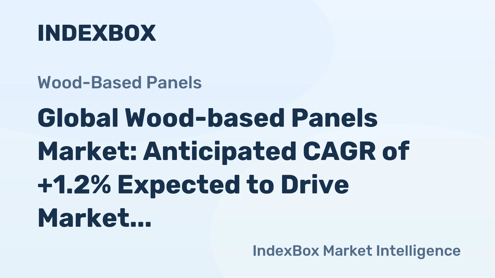 Global Wood-based Panels Market: Anticipated CAGR of +1.2% Expected to Drive Market to 497M Cubic Meters by 2035