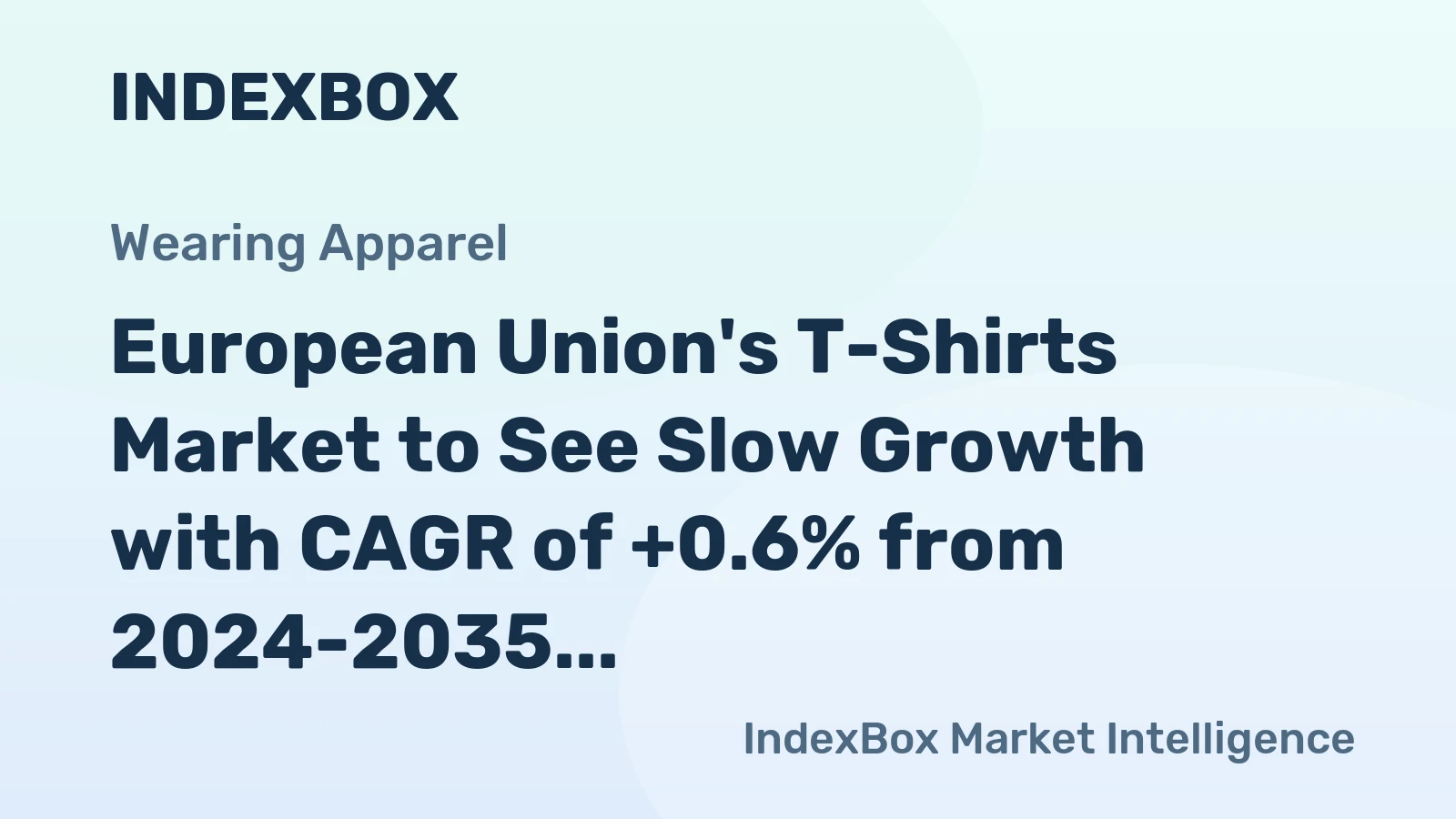 European Union's T-Shirts Market to See Slow Growth with CAGR of +0.6% from 2024-2035
