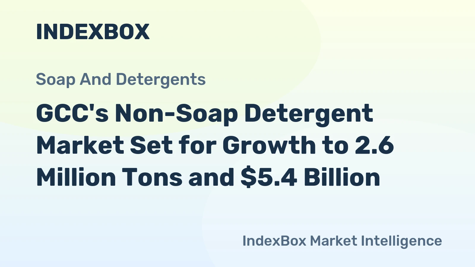 GCC's Non-Soap Detergent Market Set for Growth to 2.6 Million Tons and $5.4 Billion