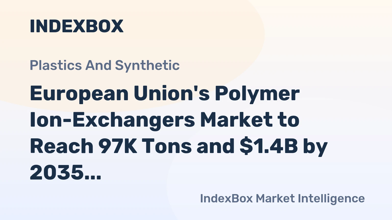 European Union's Polymer Ion-Exchangers Market to Reach 97K Tons and $1.4B by 2035