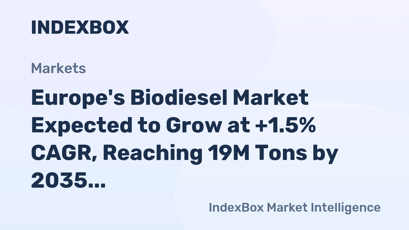 Europe's Biodiesel Market Expected to Grow at +1.5% CAGR, Reaching 19M Tons by 2035