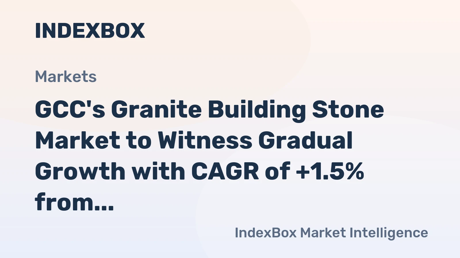 GCC's Granite Building Stone Market to Witness Gradual Growth with CAGR of +1.5% from 2024 to 2035