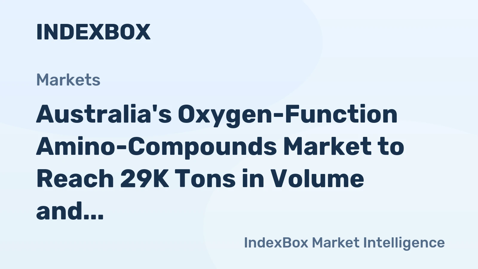 Australia's Oxygen-Function Amino-Compounds Market to Reach 29K Tons in Volume and $88M in Value by 2035