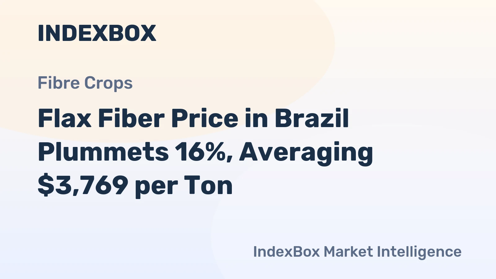 Flax Fiber Price in Brazil Plummets 16%, Averaging $3,769 per Ton
