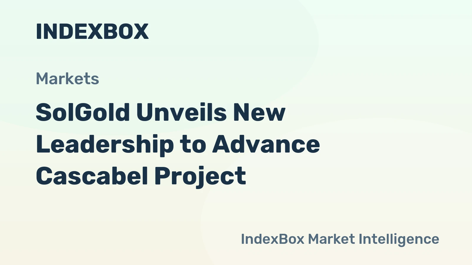 SolGold Unveils New Leadership to Advance Cascabel Project