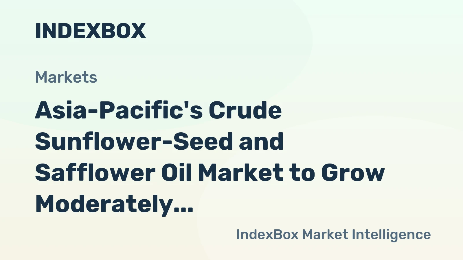 Asia-Pacific's Crude Sunflower-Seed and Safflower Oil Market to Grow Moderately at +0.9% CAGR through 2035