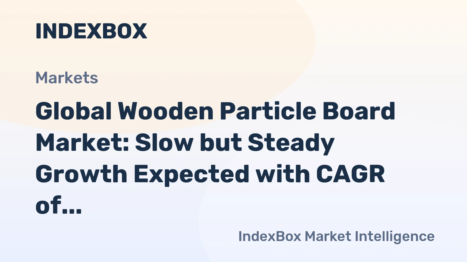 Global Wooden Particle Board Market: Slow but Steady Growth Expected with CAGR of +0.5%