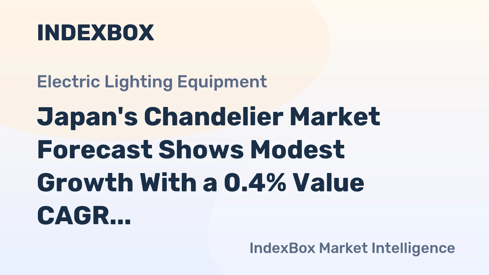 Japan's Chandelier Market Forecast Shows Modest Growth With a 0.4% Value CAGR