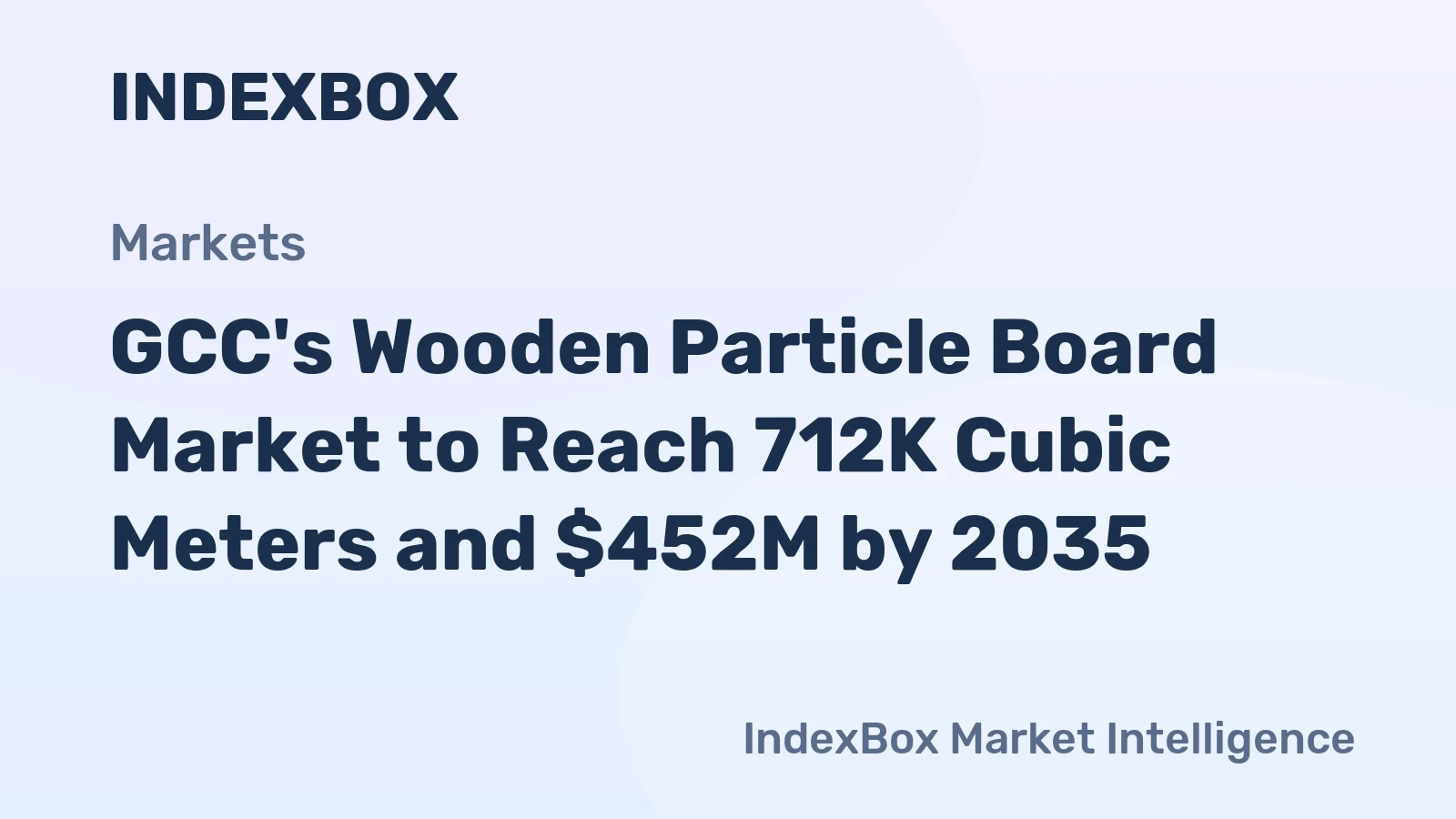 GCC's Wooden Particle Board Market to Reach 712K Cubic Meters and $452M by 2035