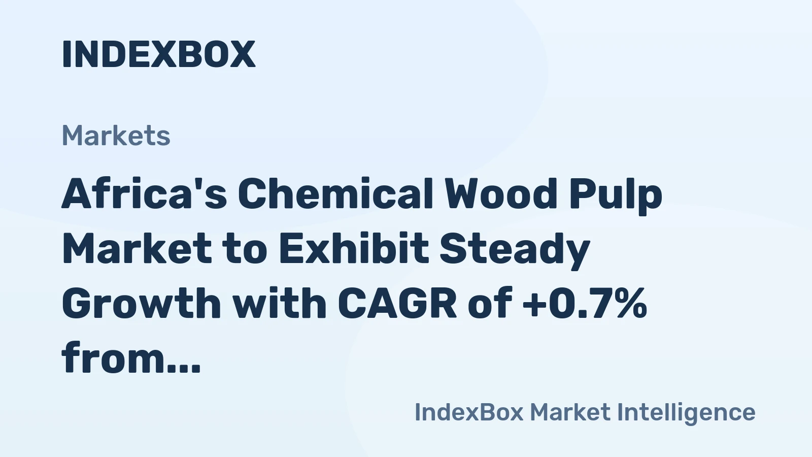 Africa's Chemical Wood Pulp Market to Exhibit Steady Growth with CAGR of +0.7% from 2024 to 2035