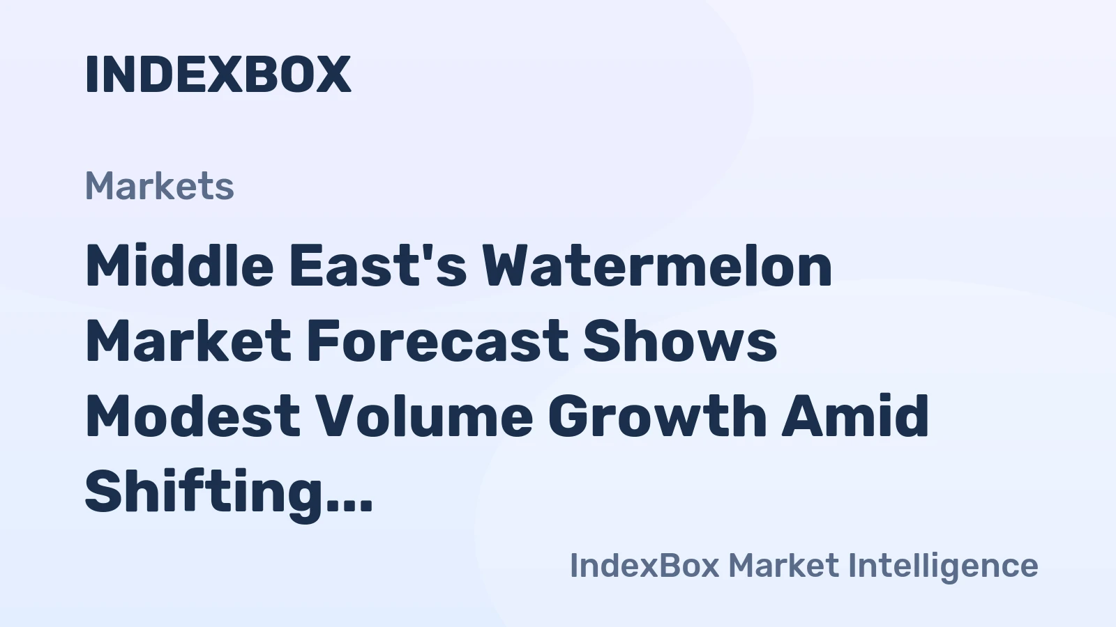 Middle East's Watermelon Market Forecast Shows Modest Volume Growth Amid Shifting Trade Dynamics