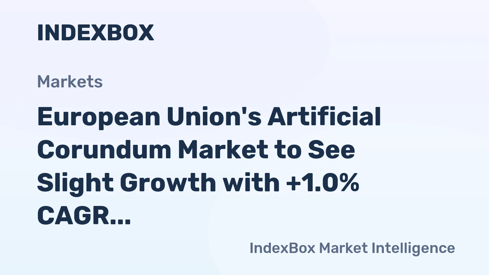 European Union's Artificial Corundum Market to See Slight Growth with +1.0% CAGR over Next Decade