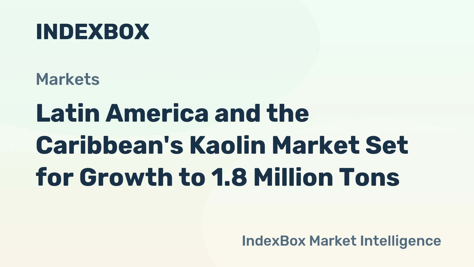Latin America and the Caribbean's Kaolin Market Set for Growth to 1.8 Million Tons