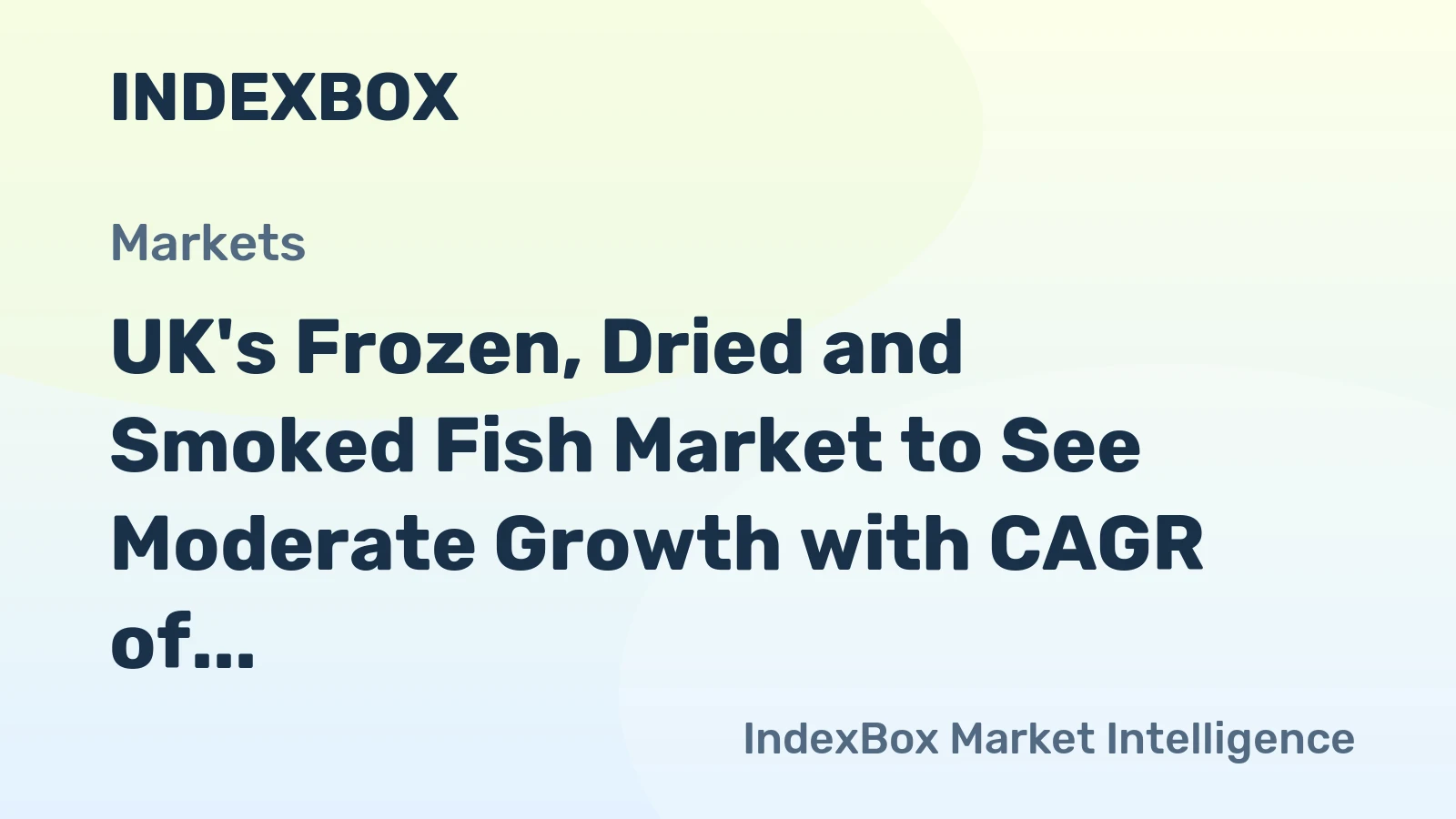 UK's Frozen, Dried and Smoked Fish Market to See Moderate Growth with CAGR of +2.7%